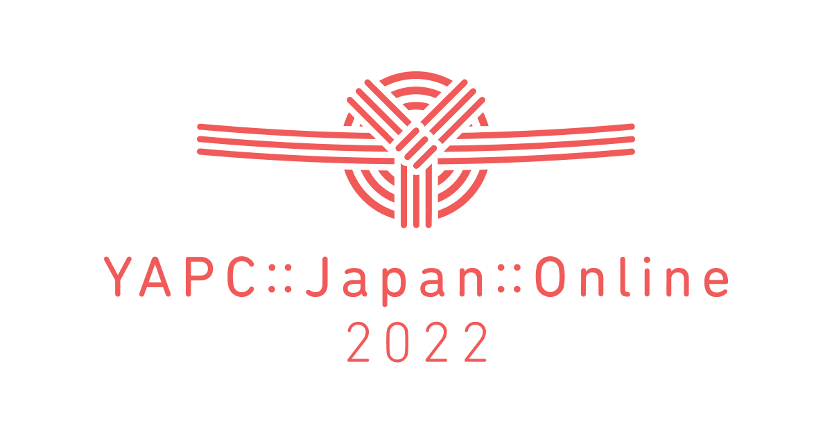 YAPC::Japan::Online 2022